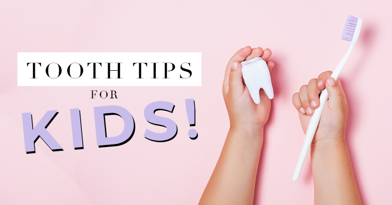 Tooth Tips for Kids